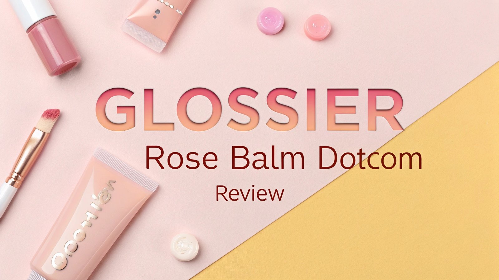 Glossier Rose Balm Dotcom Review: Worth The Hype?